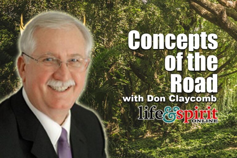 Concepts of the Road with Don Claycomb – Life and Spirit Online